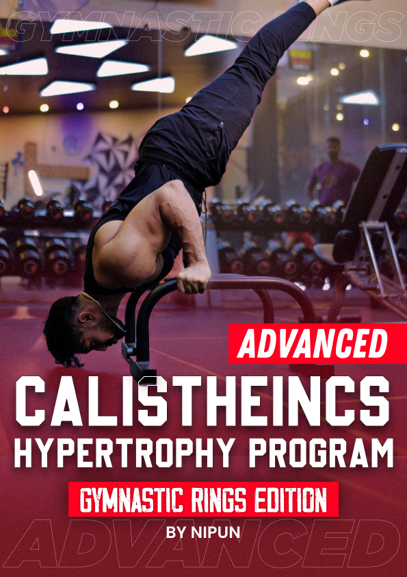 ADVANCED CALISTHENICS HYPERTROPHY PROGRAM (RING EDITION) – dawnage ...